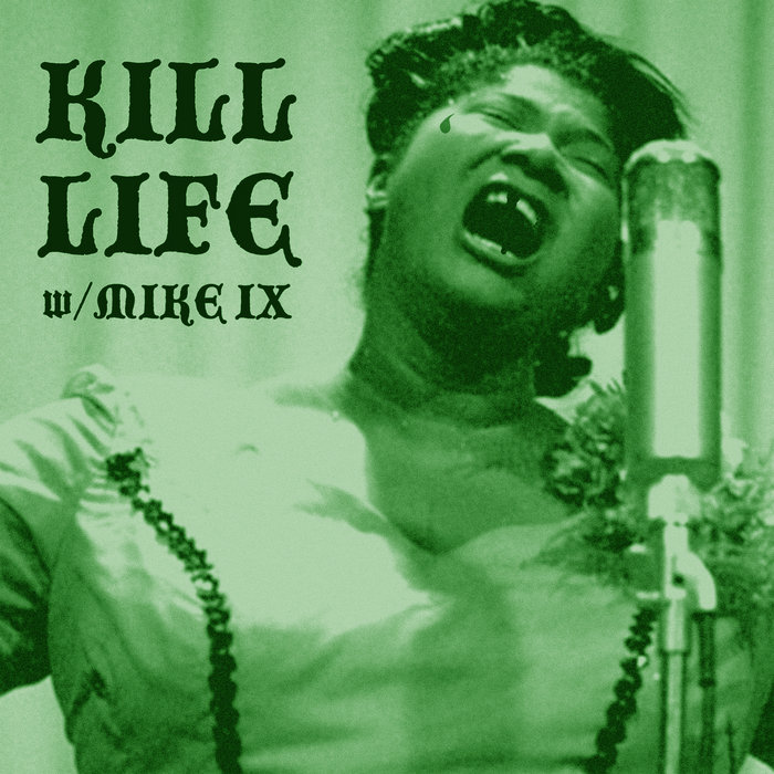 KILL LIFE | MIKE IX D.E.A. (Dead End America) | Kill Life | Mike IX ...