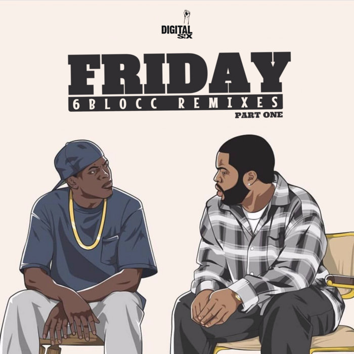 Friday Remixes part one | 6Blocc