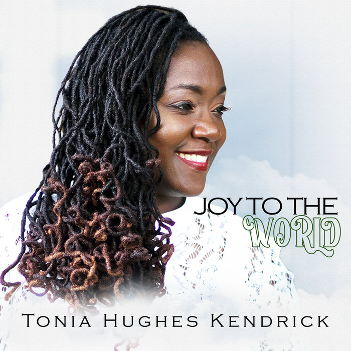 Joy to the World | TONIA HUGHES KENDRICK