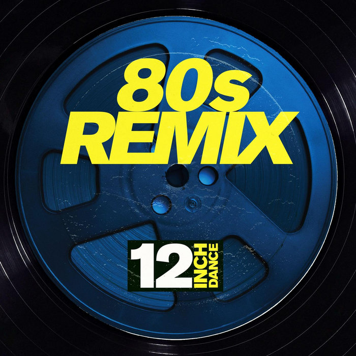 12 Inch Dance 80s Remix. Vol. 2 | Various Artists | 12 Inch Dance