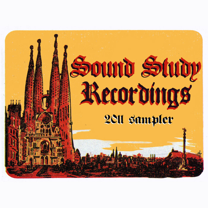 Sound Study Recordings 2011 Sampler | Sound Study Recordings
