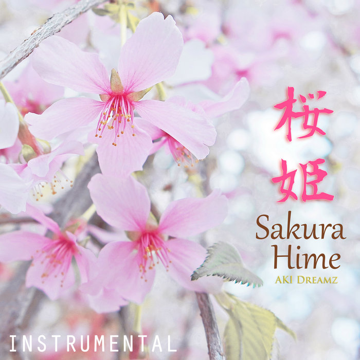 Sakura Hime 桜姫 Instrumental Aki Dreamz