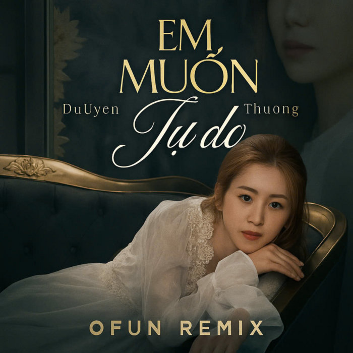 Em Muốn Tự Do - Du uyen [OFun remix] | OFUN