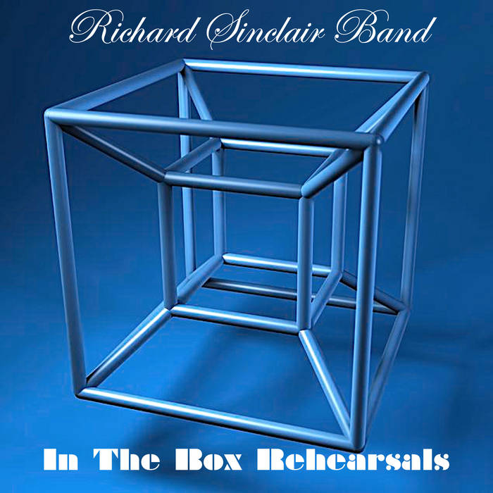 In The Box Rehearsals | Richard Sinclair Band | Richard Sinclair