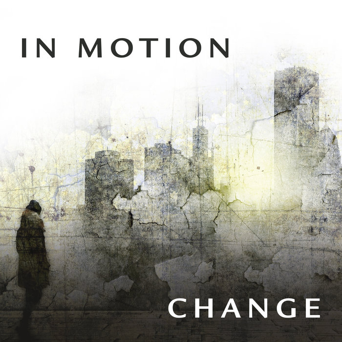 Change | In Motion