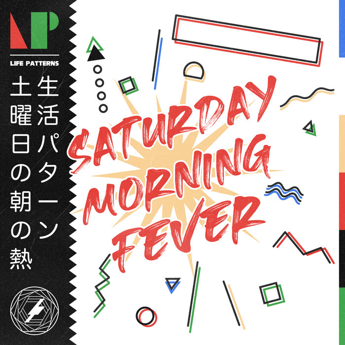 Saturday Morning Fever | Life Patterns