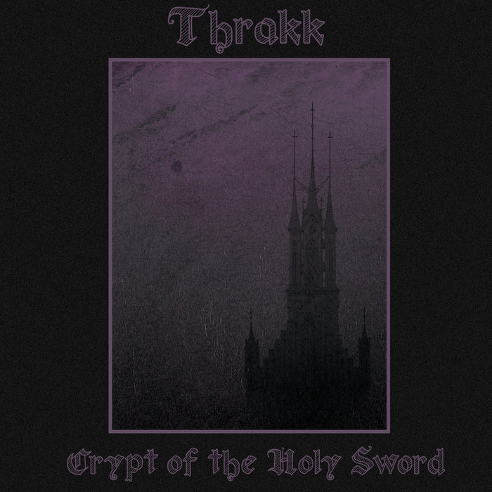 Crypt of the Holy Sword (WIP) | Thrąkk