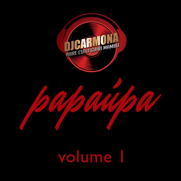 Papaúpa Vol. I | DJ Carmona