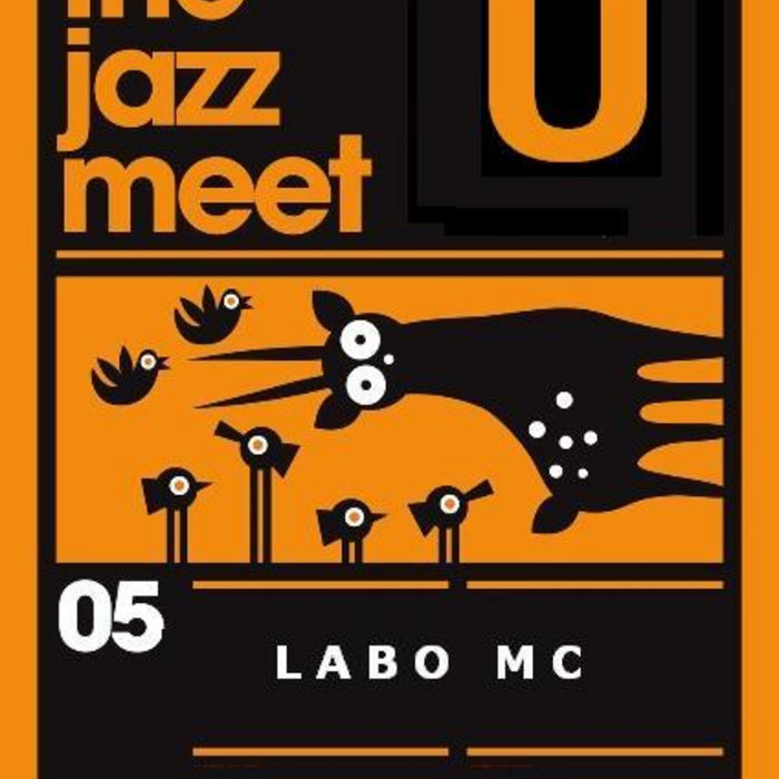 Jazz to meet u vol.5 | Labo Mc | LABO MC