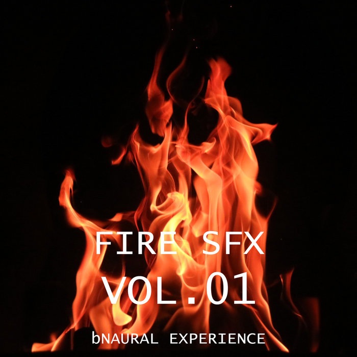 Fire SFX Vol.01 | bNaural Experience