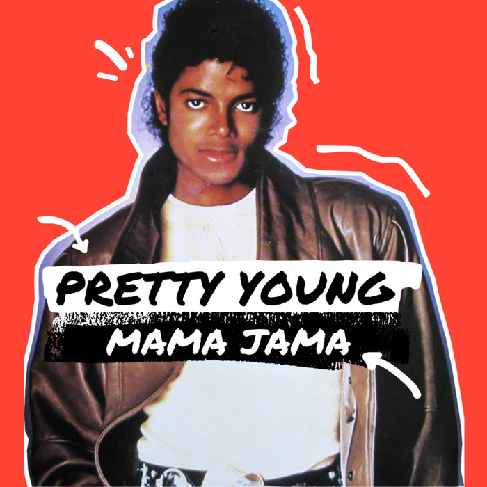 Pretty Young Mama Jama (Beat Le Juice Bootleg) | Beat Le Juice