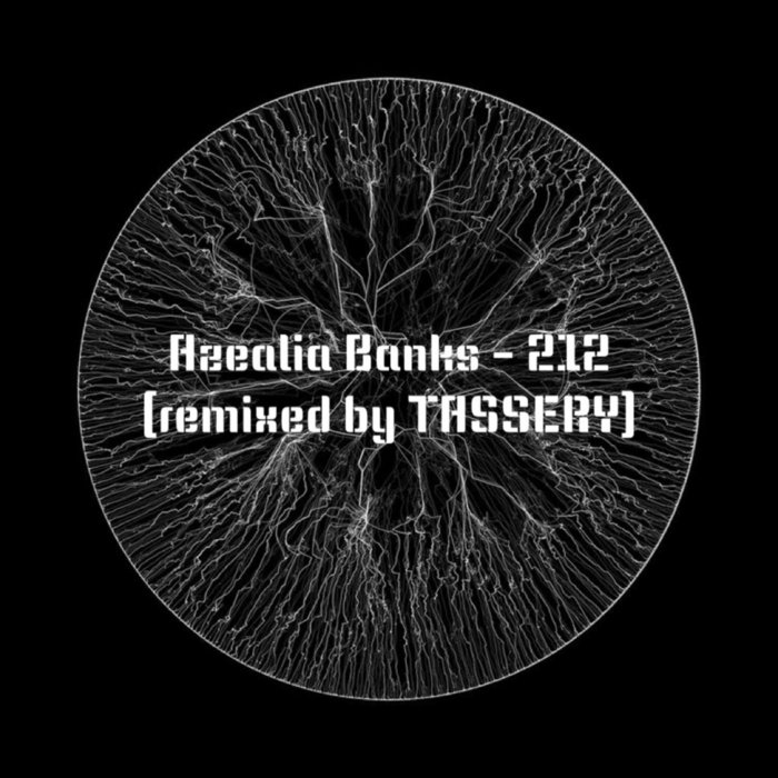 Azealia Banks - 212 (remixed by TASSERY) | Tassery