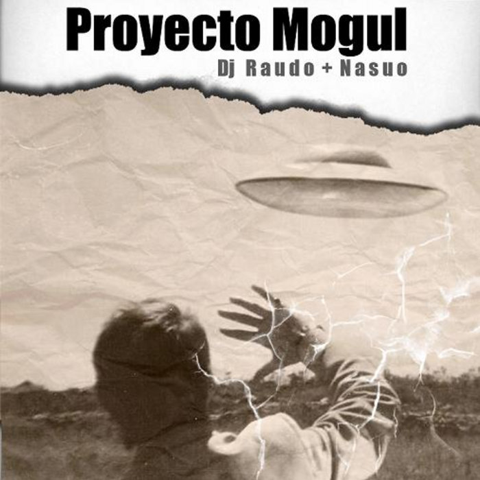 Proyecto Mogul | DjRaudo & Nasuo | DjRaudo
