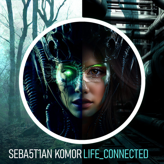 Life_Connected | Sebastian Komor Xenomorph Productions