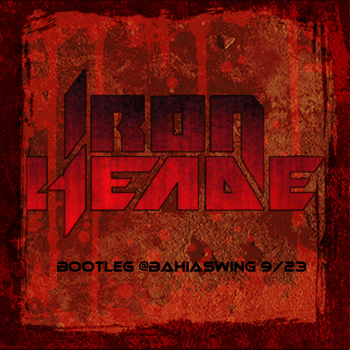 Bootleg @Bahiaswing 09/23 | Iron Heade