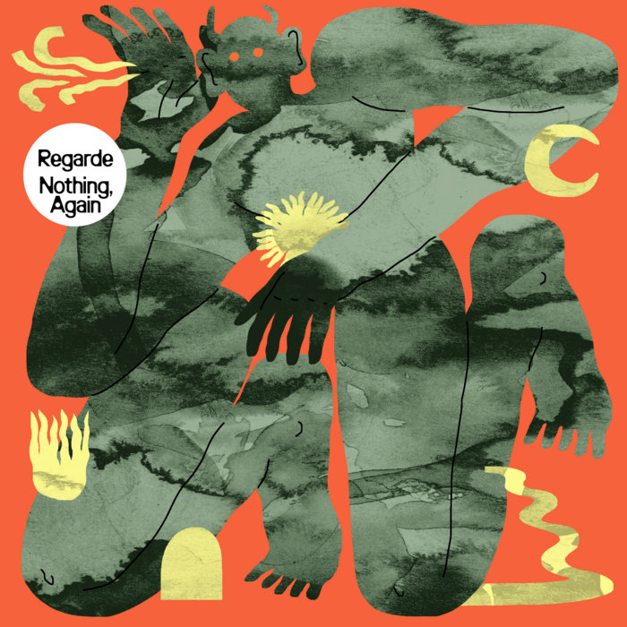 Nothing, Again | Regarde | Through Love Records