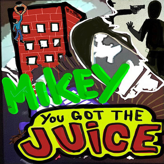 You Got The Juice (maxi single) | Mikey, PF Cuttin | PF Cuttin