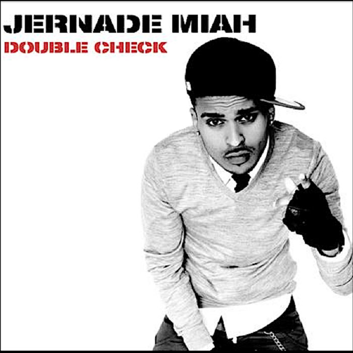 DOUBLE CHECK | Jernade Miah