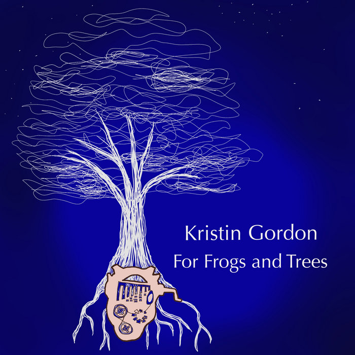 For Frogs and Trees | Kristin Gordon