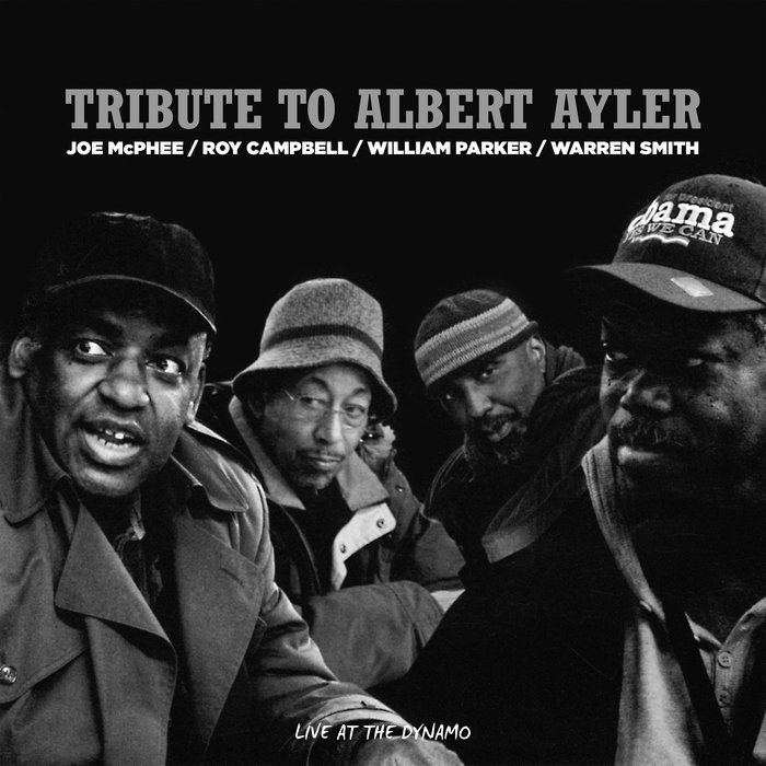 Tribute To Albert Ayler / Live At The Dynamo | Joe McPhee, Roy Campbell ...