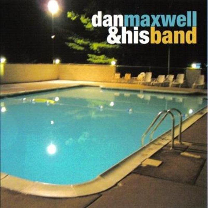 Dan Maxwell & His Band | Dan Maxwell