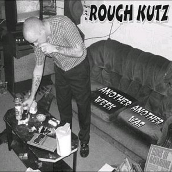 Another Week Another War | The Rough Kutz