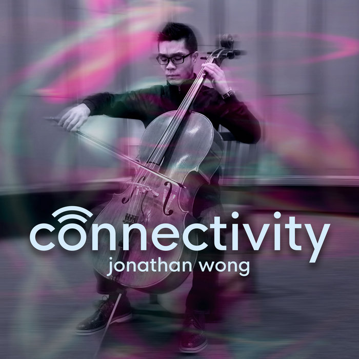 connectivity | Jonathan Wong | Jonathan Wong / 4-5-8 MUSIC