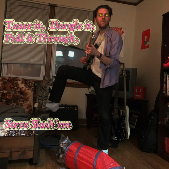 Tease it, Dangle it, Pull it Through | Steve Basham