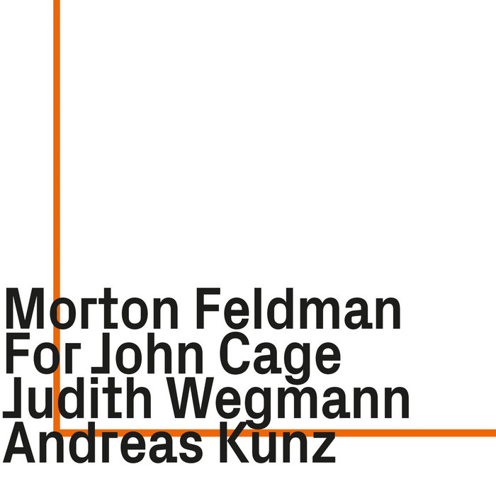 Morton Feldman - For John Cage | Judith Wegmann, Andreas Kunz | Hat Hut ...