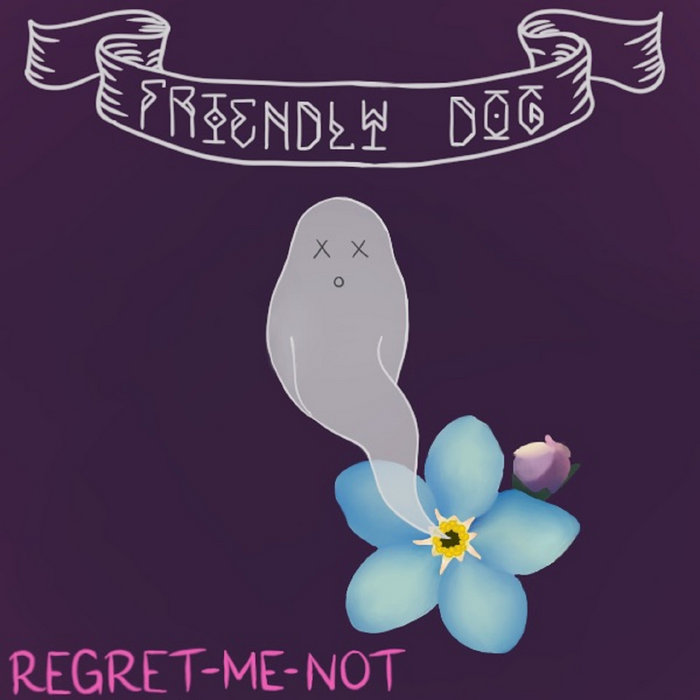 regret-me-not | Friendly Dog