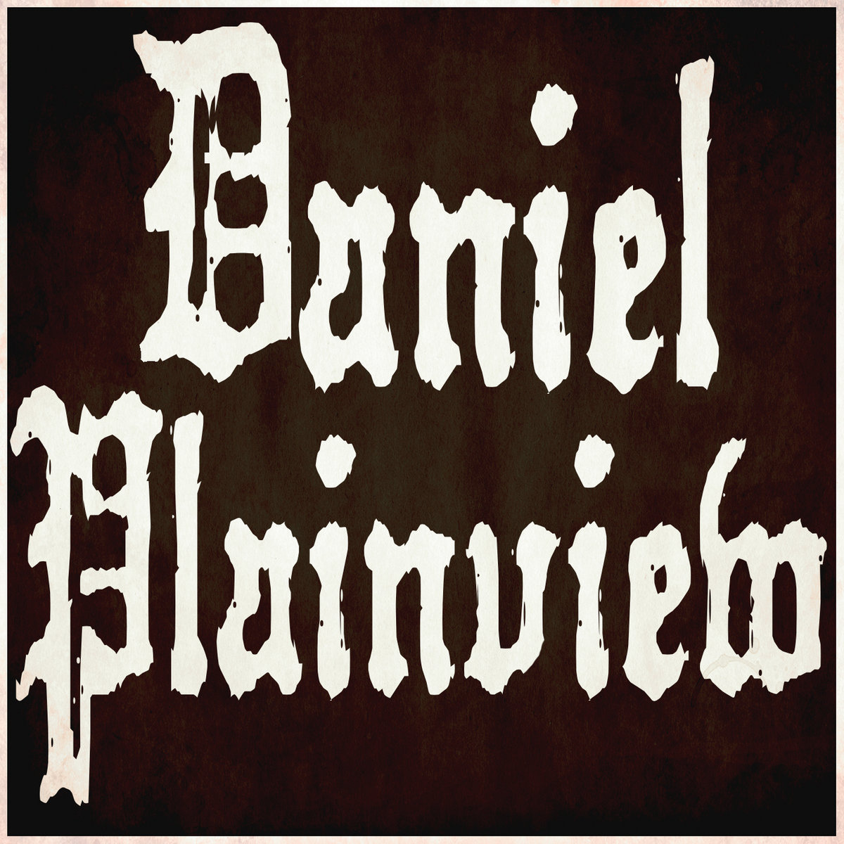 Daniel Plainview | Daniel Plainview