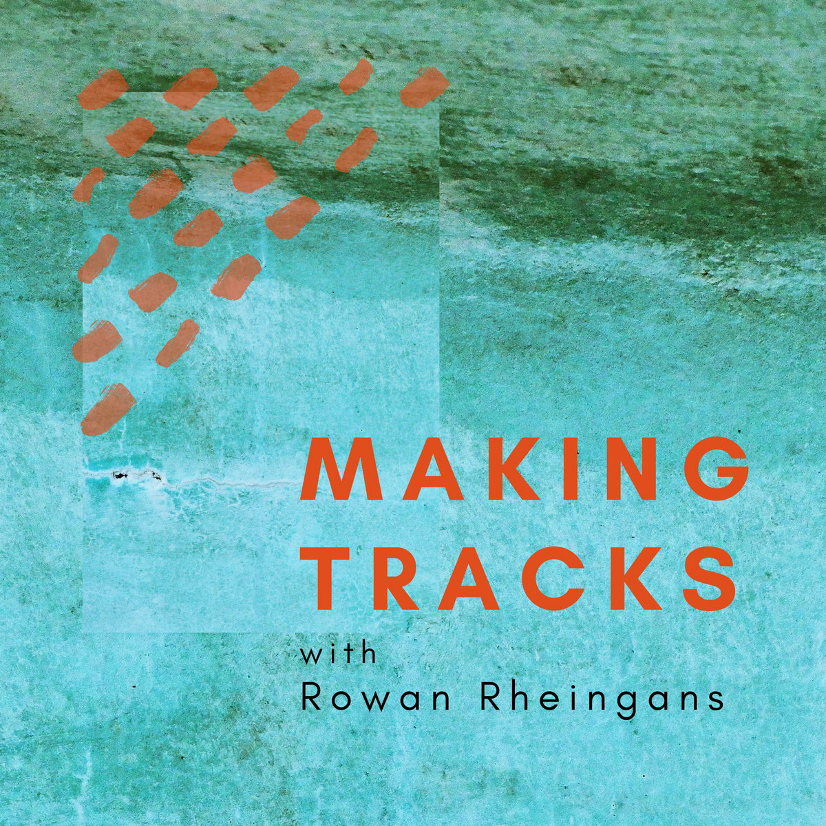Making Tracks | Rowan Rheingans
