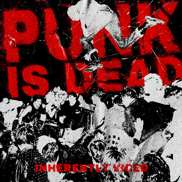 Punk Is Dead EP | Inherently Viced