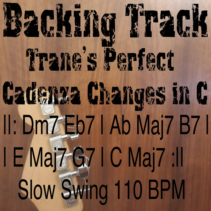 Backing Track Trane’s Perfect Cadenza Changes in C Slow Swing | Andrea ...
