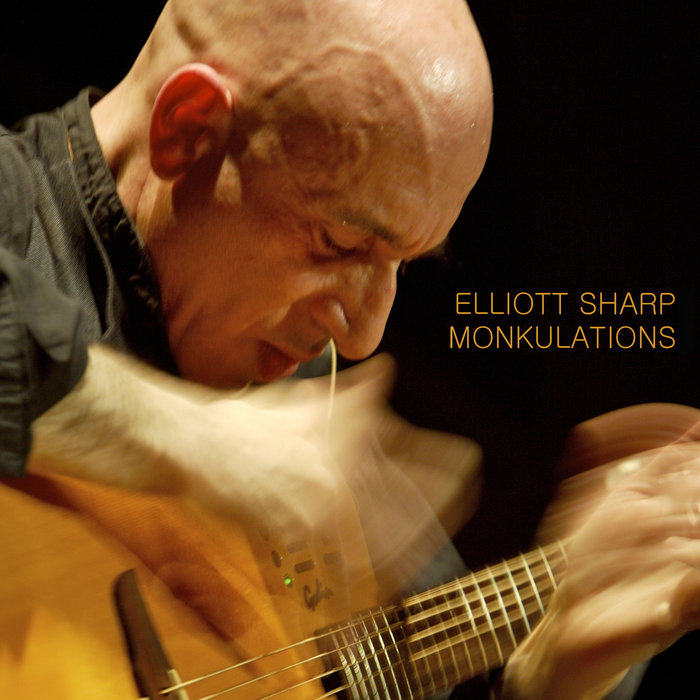 Monkulations | Elliott Sharp