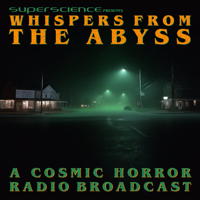 Whispers From the Abyss: A Cosmic Horror Radio Broadcast | SuperScience