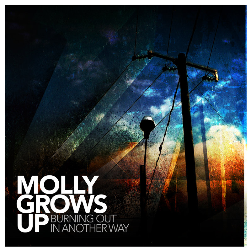 Burning Out In Another Way (EP - previously unreleased) | Molly Grows Up