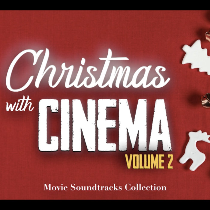 Christmas with Cinema - Movie Soundtracks Collection, Vol.2 | Various ...