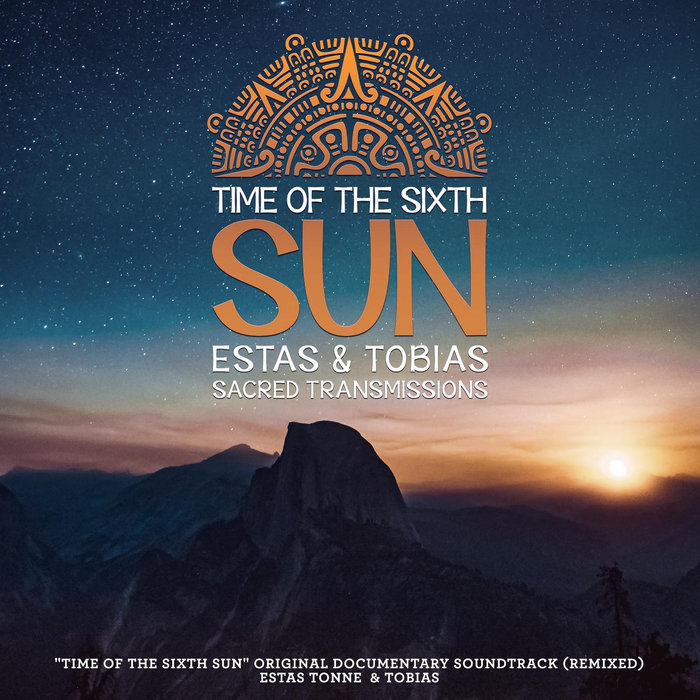 The Time Of The Sixth Sun: Sacred Transmissions (Original Documentary ...