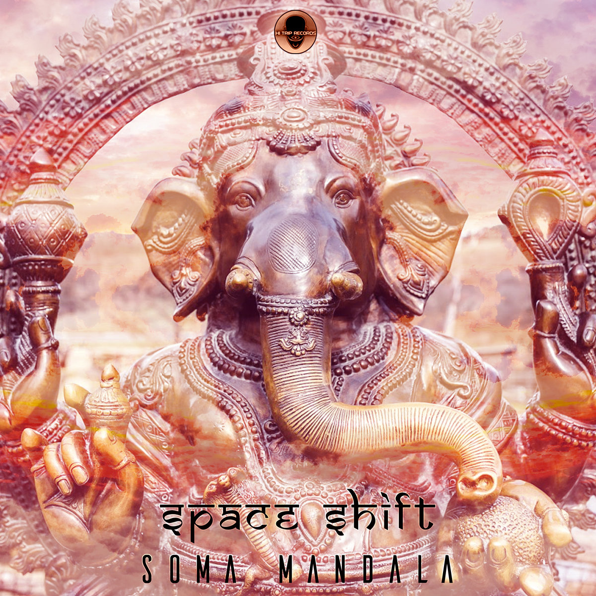 Soma Mandala | Space Shift (Hi-Trip Records) | Hi Trip Records