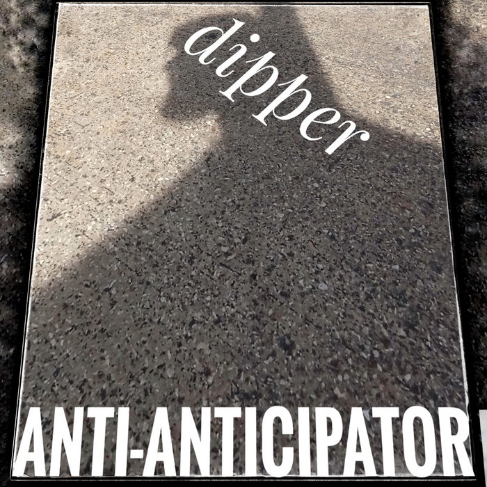 anti-anticipator | Dipper
