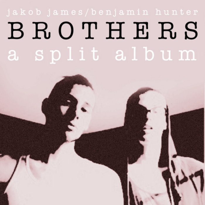 Brothers (Split) | Jakob James