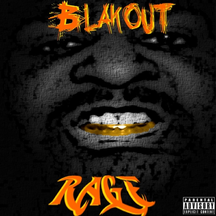 RAGE | BlakOut "Tha DarkRaven" | BlakOutThaDarkRaven