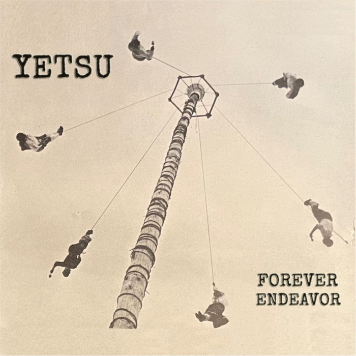 Forever Endeavor | YETSU