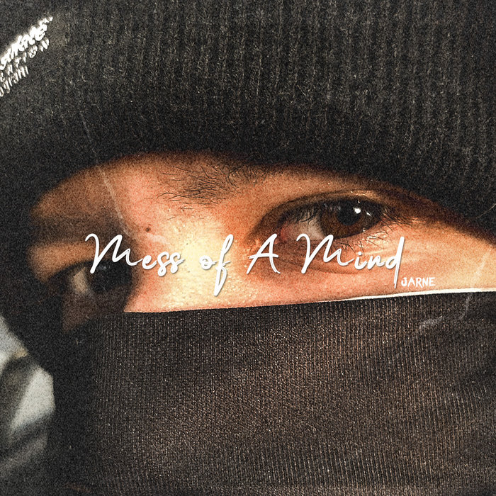MESS OF A MIND | Jarne