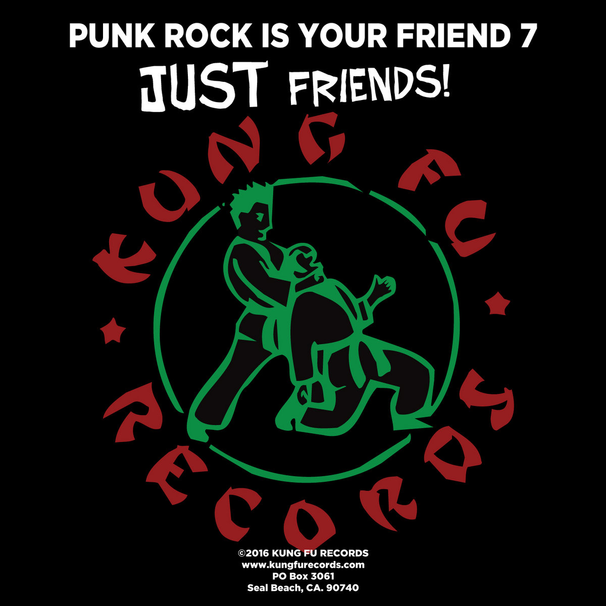 Punk Rock Is Your Friend 7 - JUST Friends! | Kung Fu Records