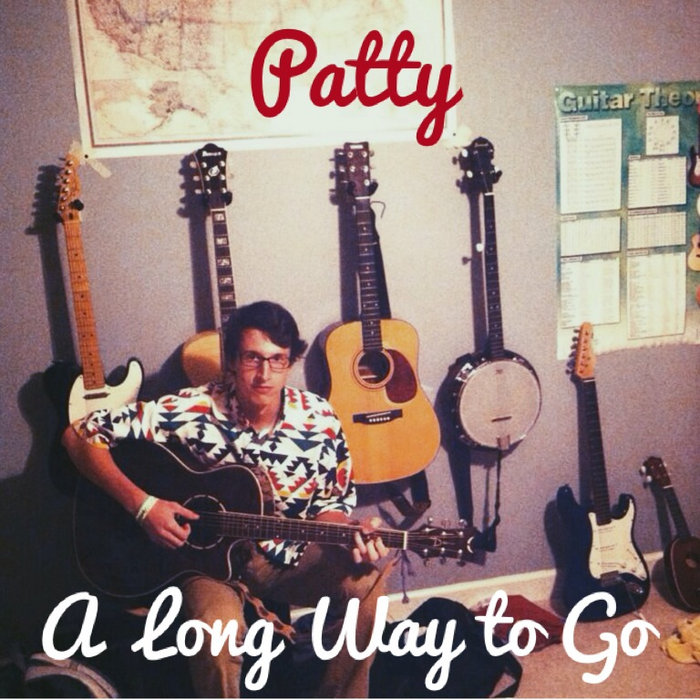 A Long Way To Go | Patty