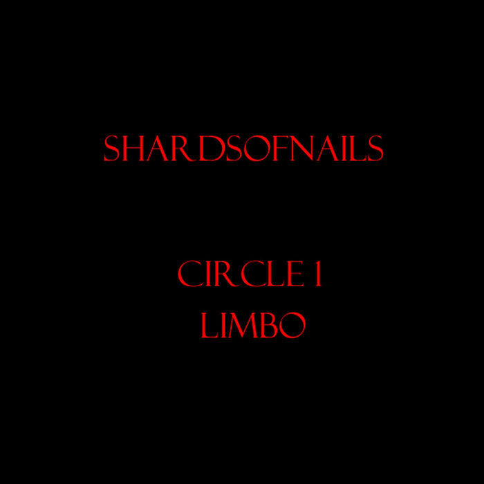 Circle 1 - Limbo | shardsofnails