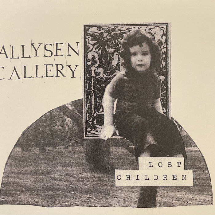 Lost Children-demos & unfinished songs | Allysen Callery