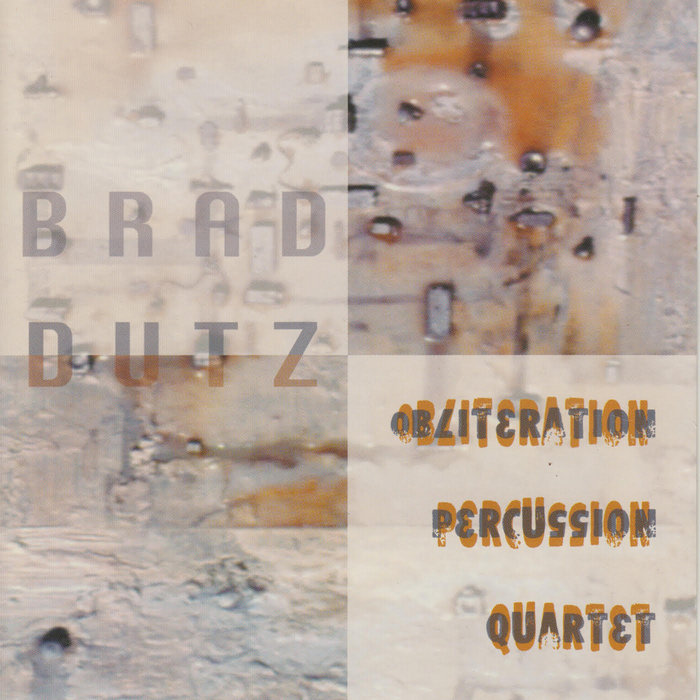 Obliteration percussion 4tet | Brad Dutz